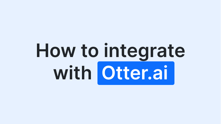 How to integrate with Otter.ai